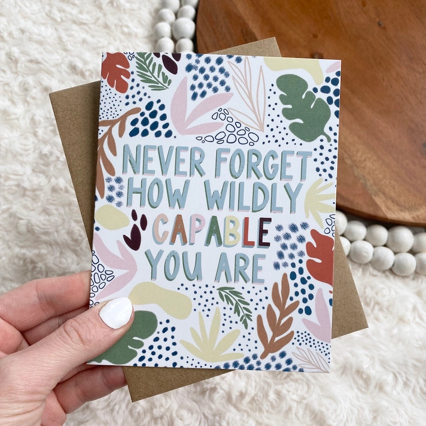 Big Moods Never Forget How Wildly Capable You Are Greeting Card – Terra ...