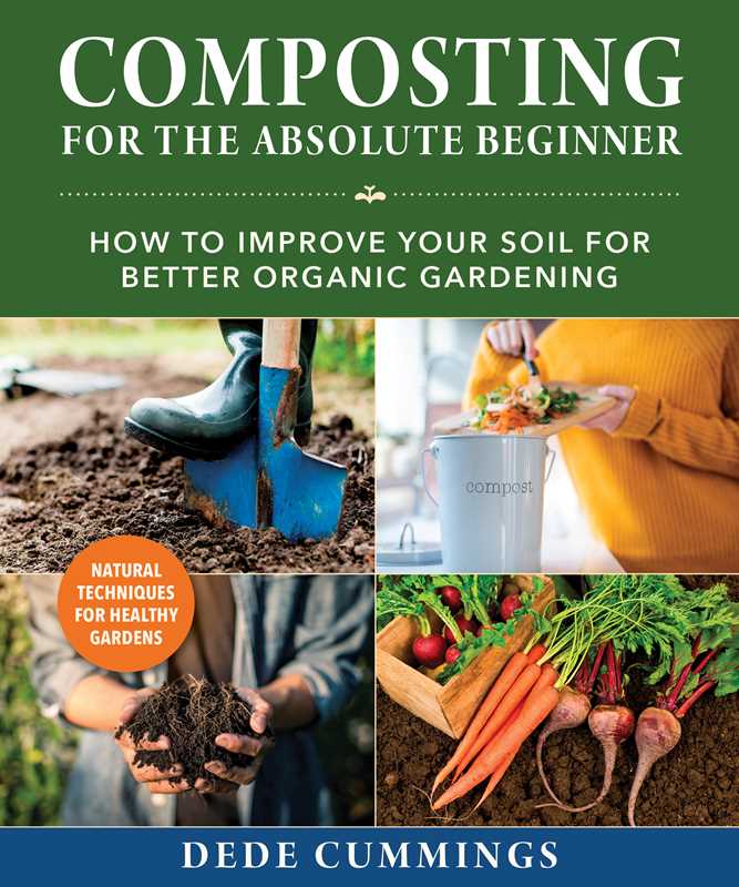 Composting for the Absolute Beginner: How to Improve Your Soil for ...