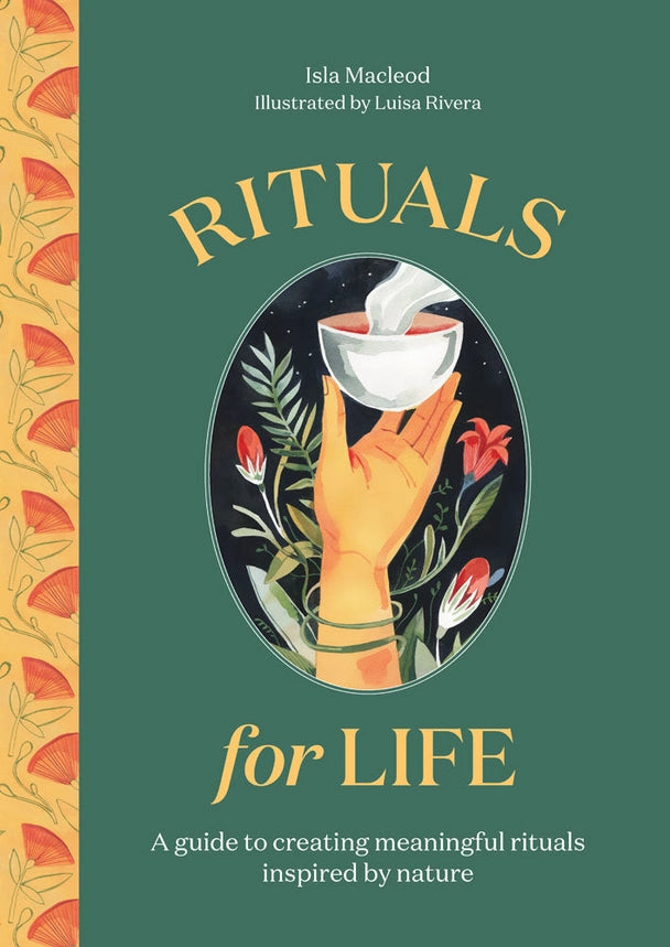Rituals For Life A Guide to Creating Meaningful Rituals Inspired by ...